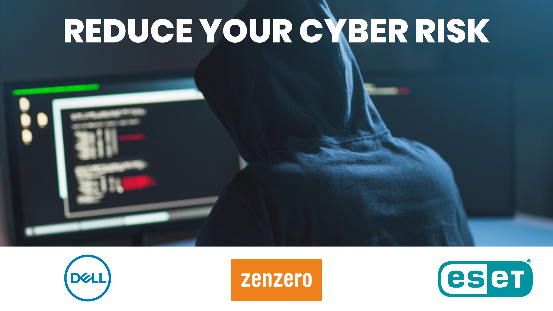 Reduce Your Cyber Risk ft Dell & ESET